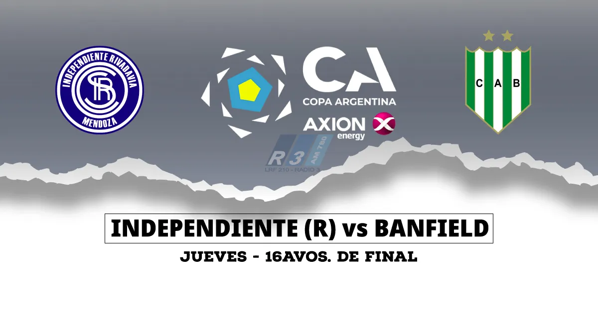 Independiente Rivadavia y Banfield se enfretan por Copa Argentina - Radio 3 Cadena Patagonia